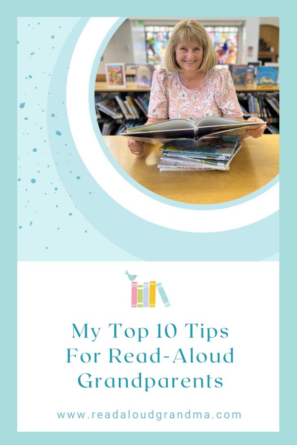 My Top 10 Tips For Read-Aloud Grandparents - Read Aloud Grandma
